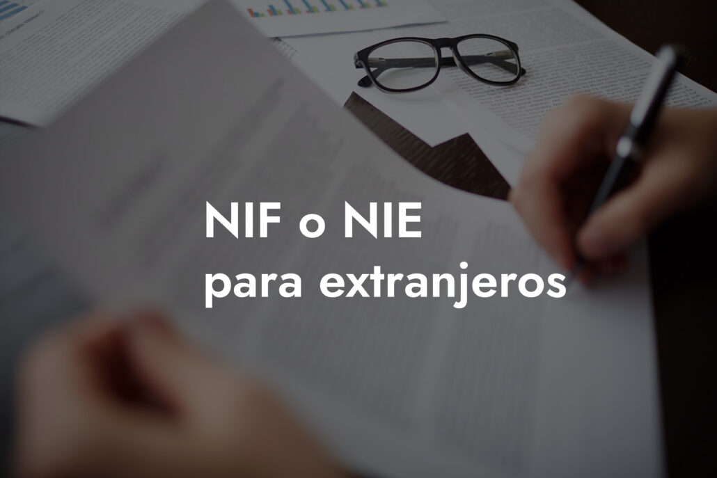 ¿Qué es el NIF o NIE para Extranjeros en España? | Cómo Obtenerlo